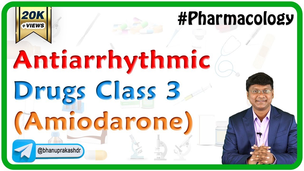 Antiarrhythmic Drugs - Class 3 (Amiodarone) - YouTube