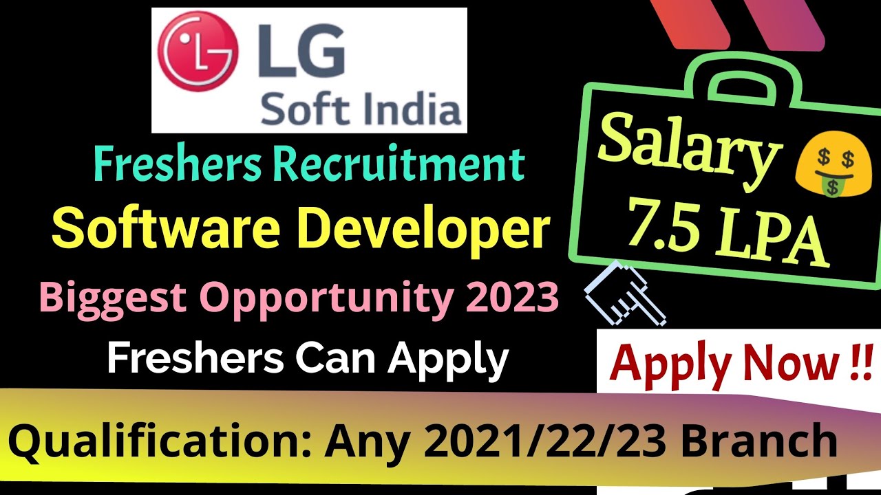 LG Soft India Freshers Recruitment | Software Developer | Latest ...