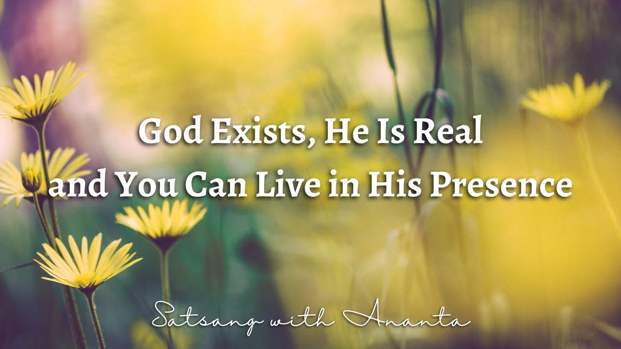 God Exists, He Is Real and You Can Live in His Presence - 4th October ...