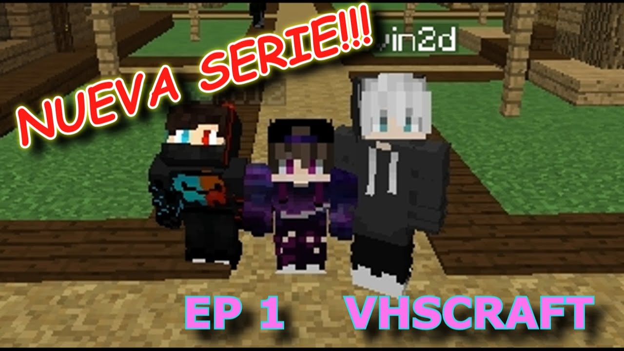 NUEVA SERIE!! VHSCRAFT EP 1 | Minecraft Survival - YouTube