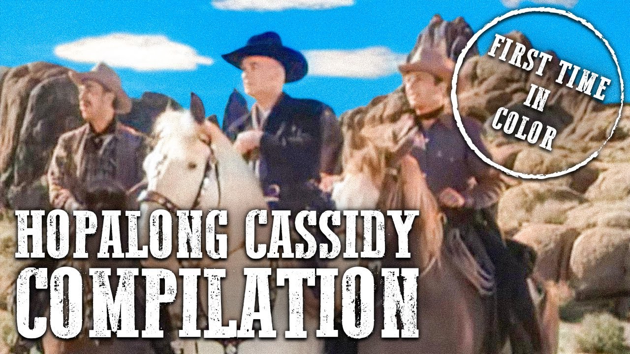 Hopalong Cassidy Compilation | COLORIZED | Edgar Buchanan | Full ...