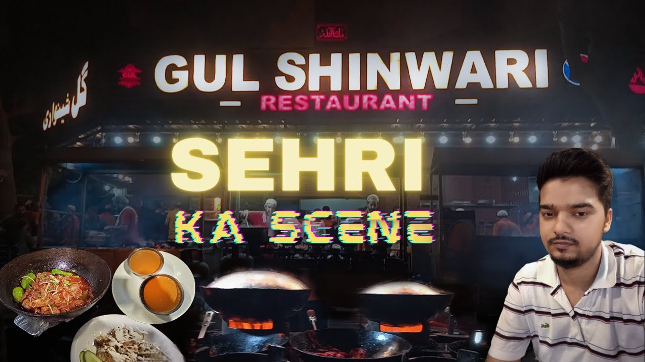 Sehri At Gul Shinwari Restaurant Karachi | Malai Boti | Bar B Q ...