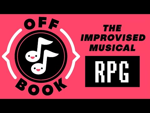Off Book: The Improvised Musical RPG Trailer - YouTube