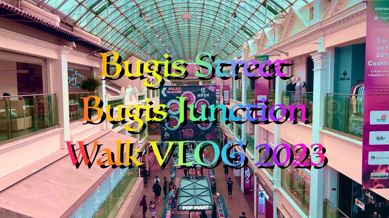 Bugis Street & Bugis Junction Shopping Mall - เดินชิลด์ย่านแฟชั่น ...