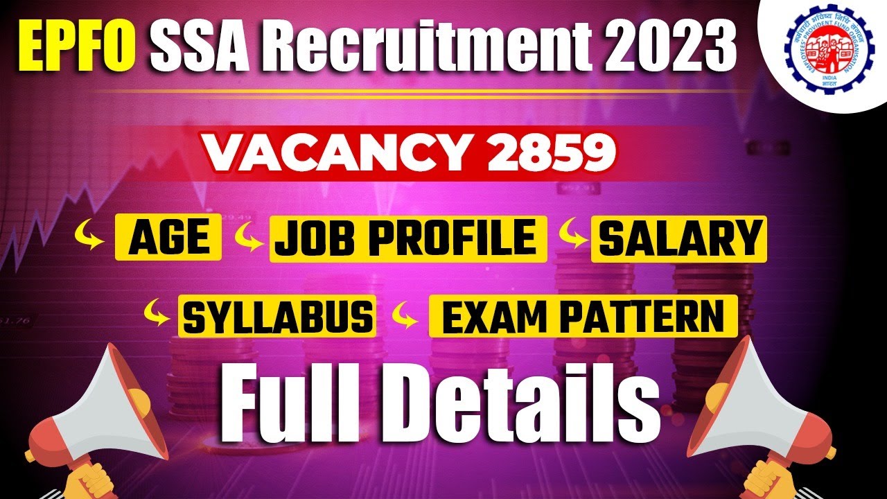 EPFO SSA Recruitment 2023 | EPFO SSA Salary, Job Profile, Exam Pattern ...