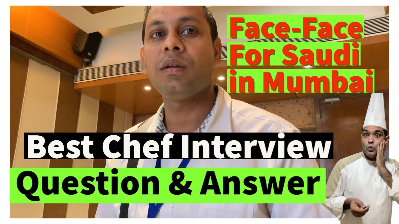 Best Chef Interview Question & Answer Face-Face For Saudi in Mumbai ...