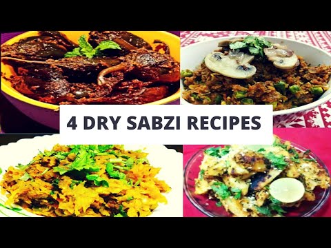 4 Types of Indian Sabzi Recipes | Side Dish For Chapati | Dry Vegetable ...