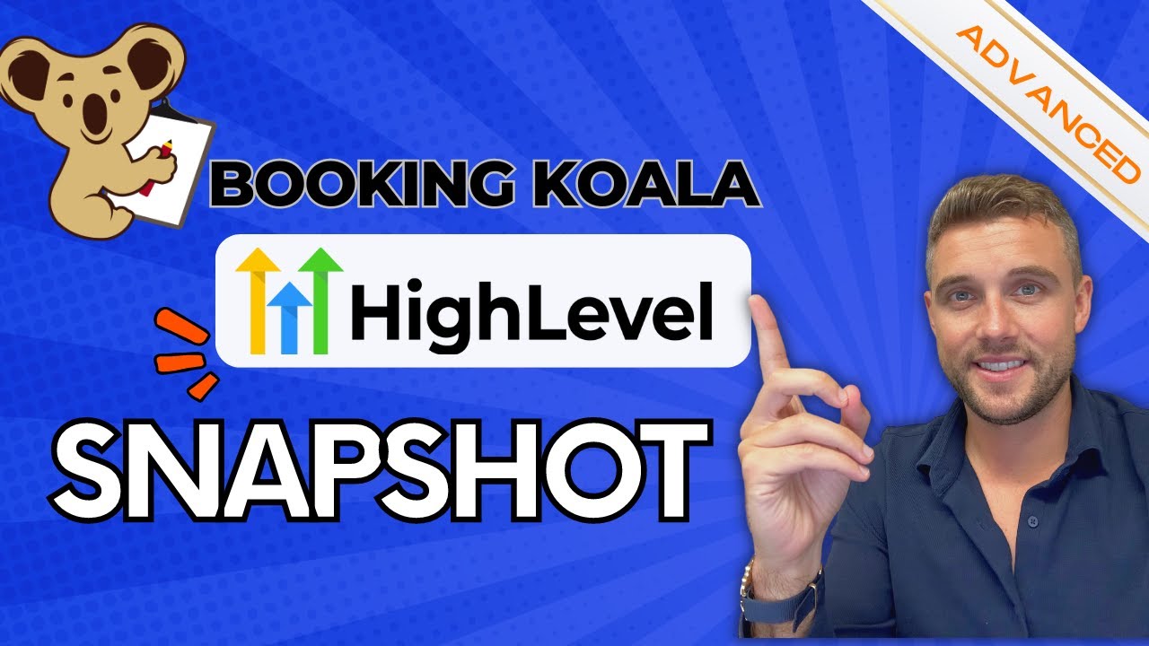 🐨 (Advanced) Booking Koala Snapshot Overview For Highlevel - YouTube