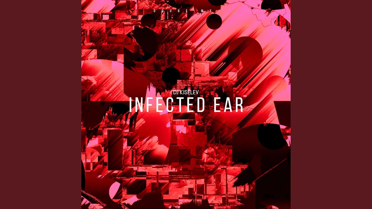 Infected Ear (Original Mix) - YouTube