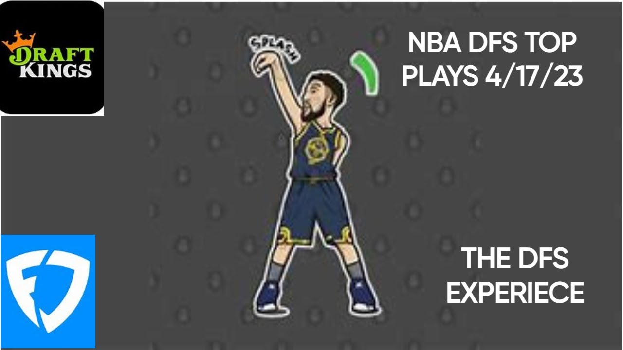 THE DFS EXPERIENCE NBA DFS TOP PLAYS 4/17/23 - YouTube