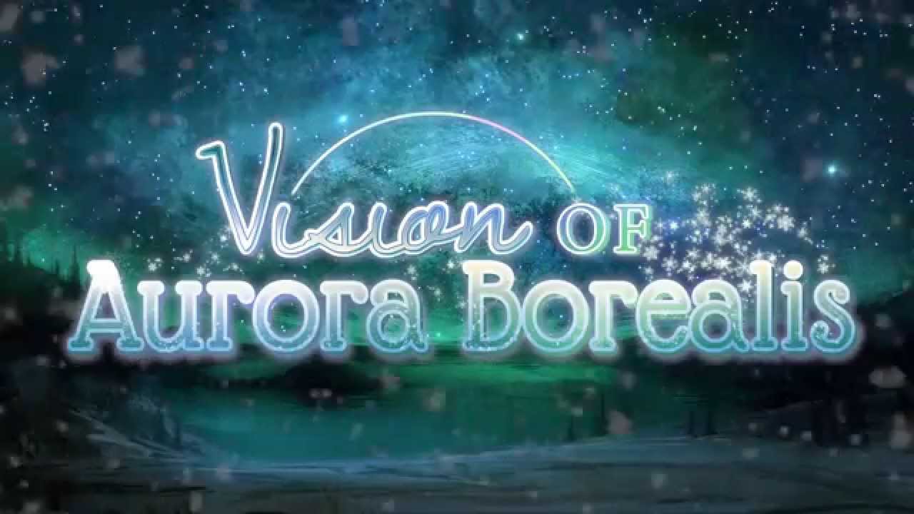 Vision of Aurora Borealis Promotion Video 1 - YouTube