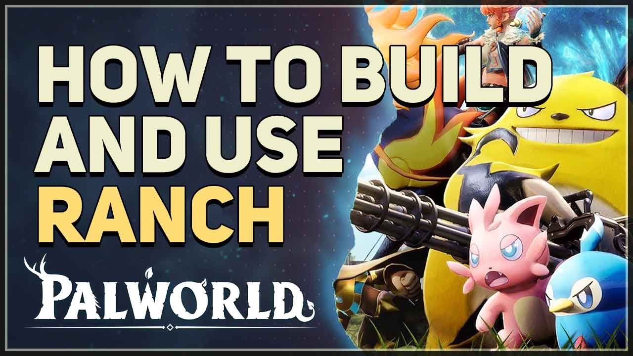 How to Build and Use Ranch Palworld - YouTube