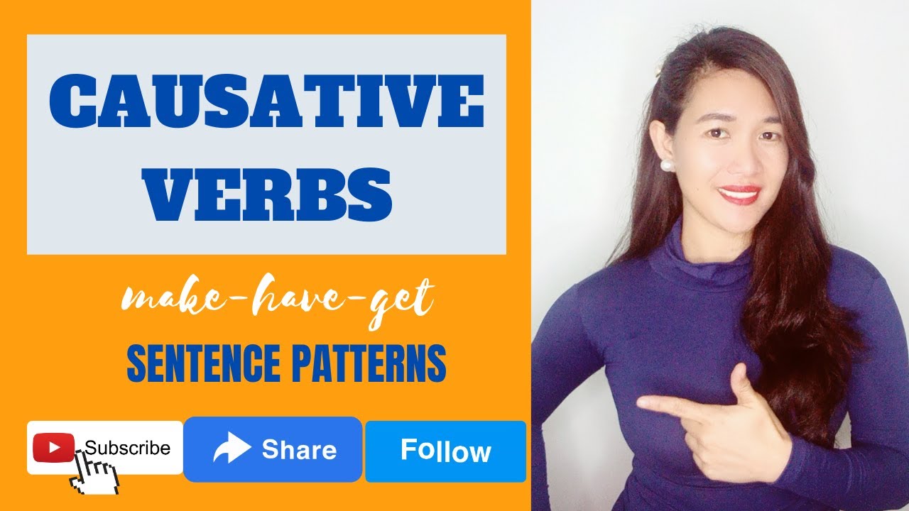 CAUSATIVE VERBS: ( MAKE, HAVE, GET)- SENTENCE PATTERNS #ENGLISHGRAMMAR ...