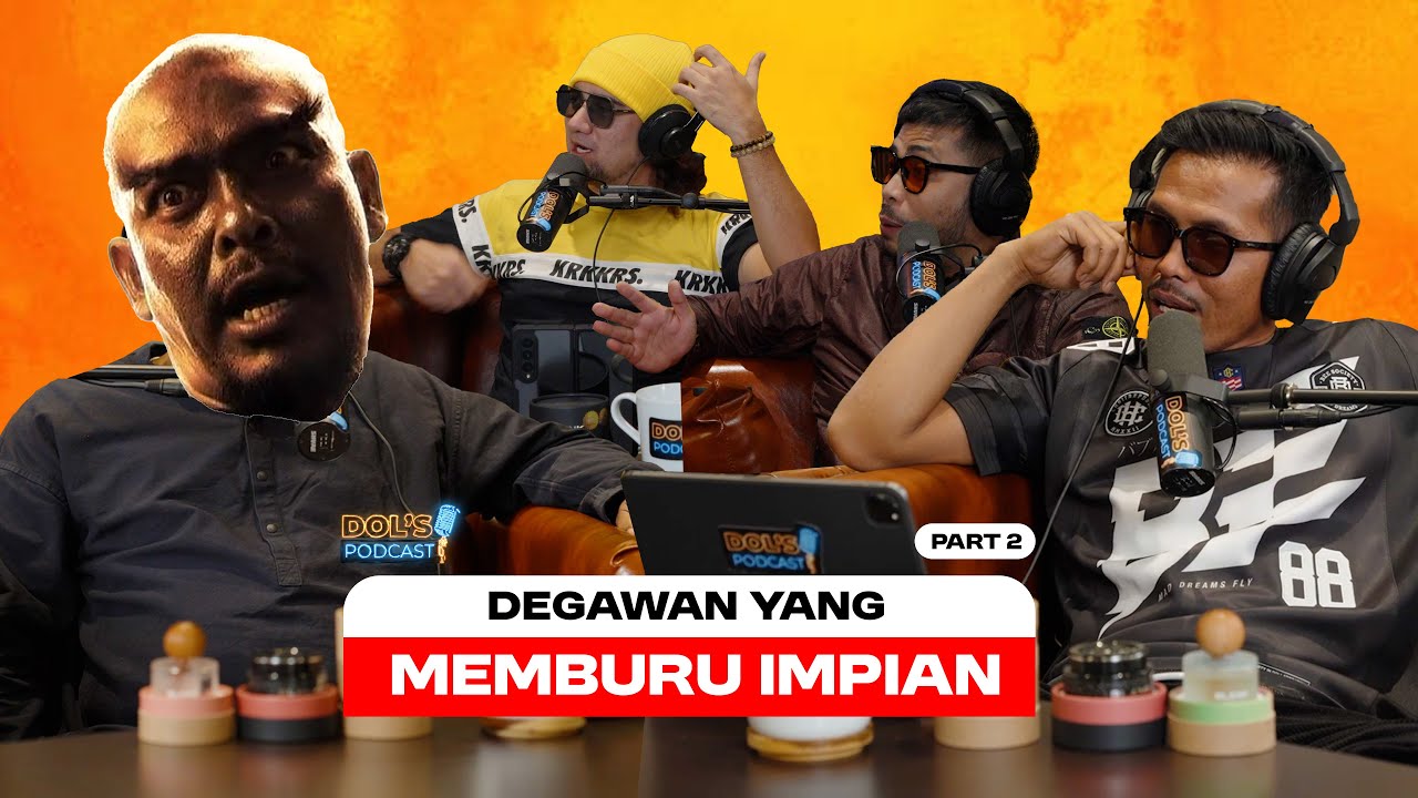 Dol's Podcast EP39 (Part 2) - DEGAWAN PENYANYI SEBENAR MEMBURU IMPIAN! - YouTube