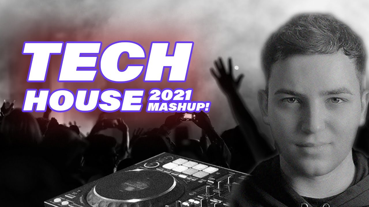 2021 TECH HOUSE MASHUP! (Fisher, Cloonee, Pax...) - YouTube