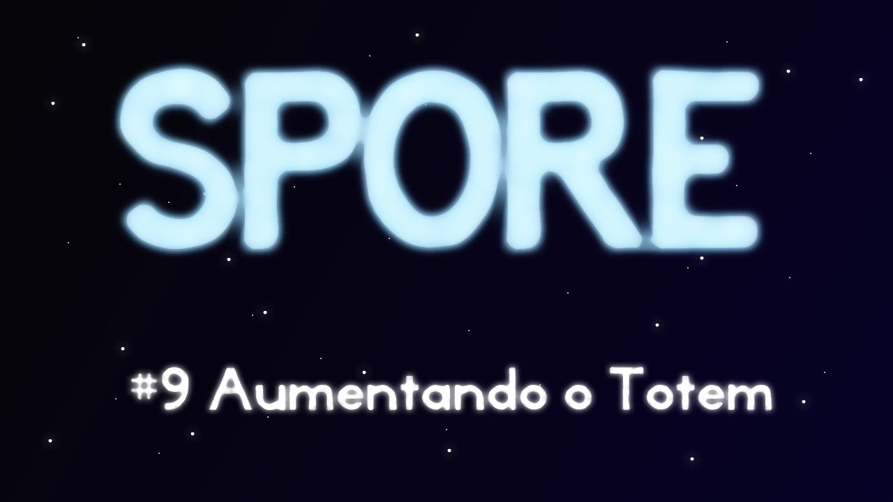 Spore GamePlay Ep. #9. Aumentando o Totem. - YouTube