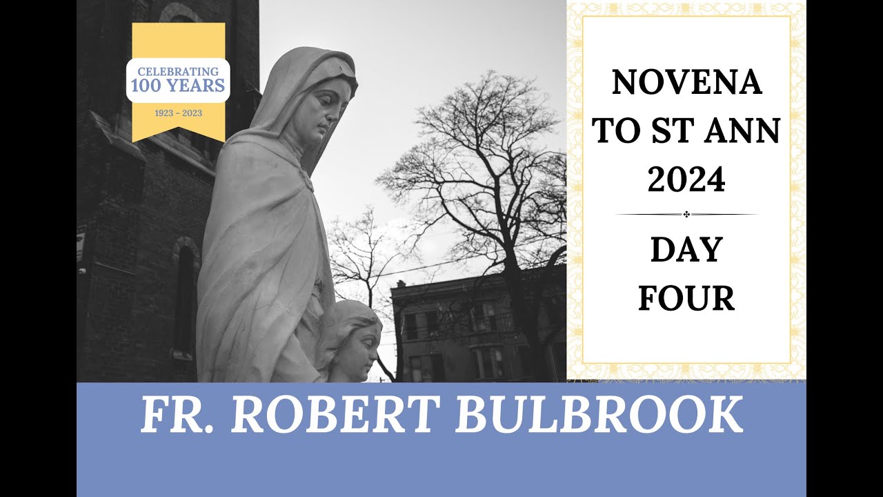 St. Ann Novena, Day 4 (2024): Fr. Robert Bulbrook - YouTube