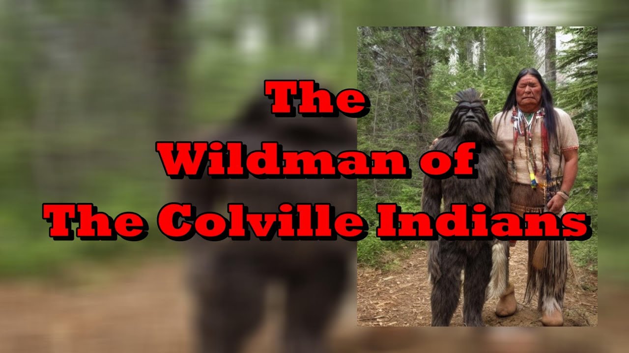 The Wildman of The Colville Indians - YouTube