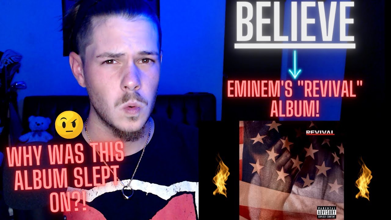 EMINEM "BELIEVE" REACTION/BREAKDOWN! REVIVAL WAS BAD? HMM... - YouTube