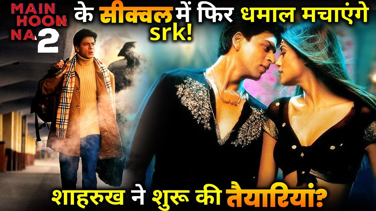 MAI HOON NA 2: SRK will Work again in the sequel of Main Hoon Na 2 ...
