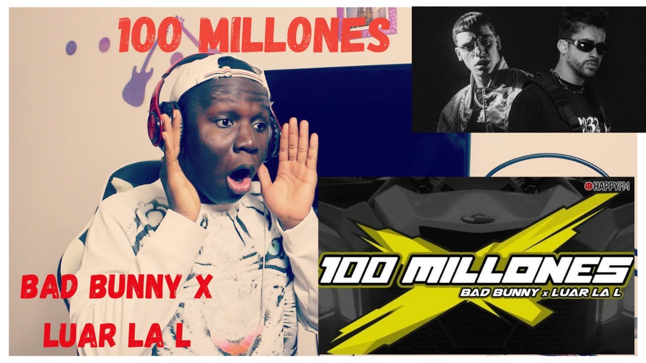 (REACCION) Bad Bunny, LUAR LA L - 100 MILLONES OFFICIAL VIDEO!! - YouTube