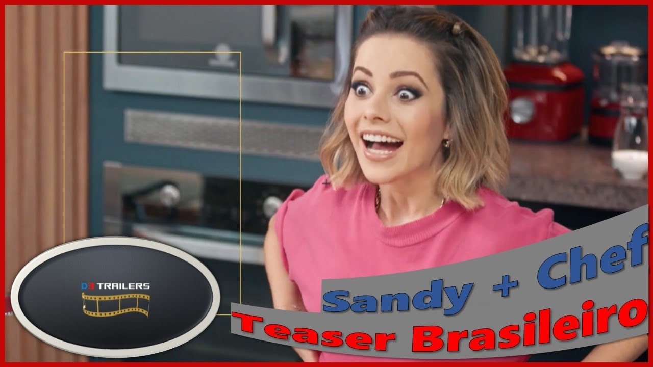 Sandy + Chef - Teaser Brasileiro - YouTube