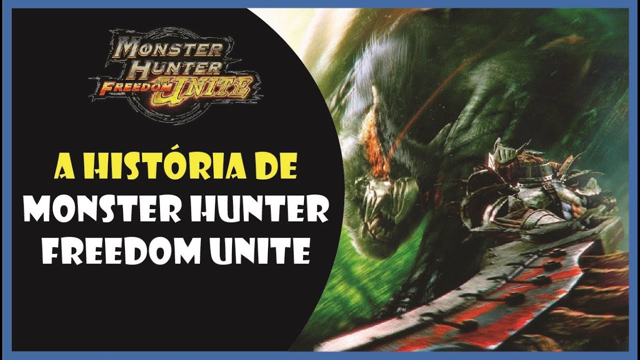 A história de Monster Hunter Freedom Unite - YouTube