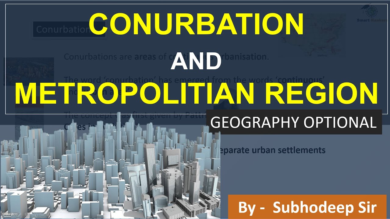 Conurbation and Metropolitan Region | Geography Optional | UPSC IAS ...