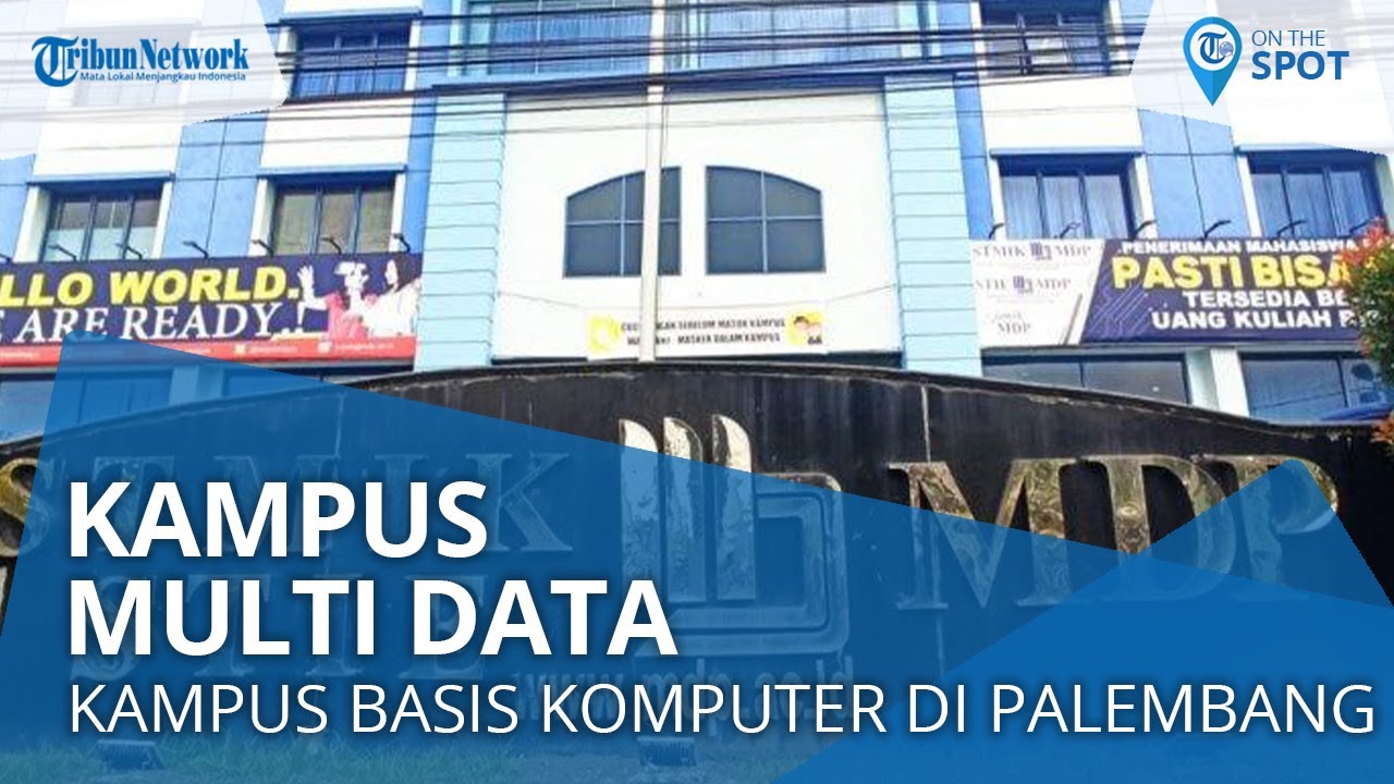 Wiki On The Spot - Kampus Multi Data Palembang (MDP), Salah Satu Kampus ...