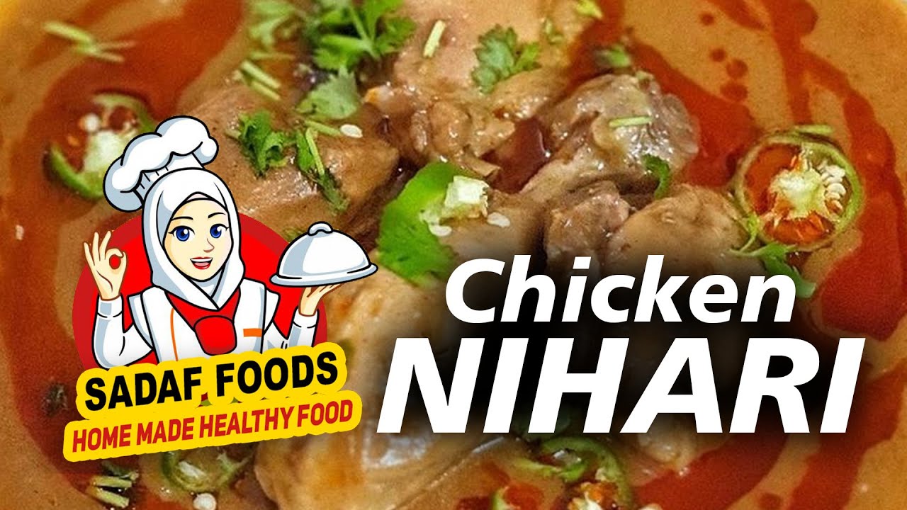 Chicken Nihari Recipe by Sadaf Ansari | Delicious and Easy Cooking ...