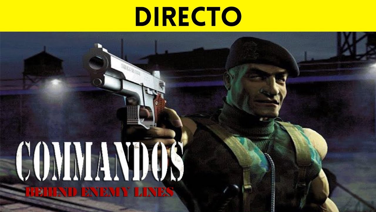 STREAMING ESPAÑOL: COMMANDOS: BEHIND ENEMY LINES en PC - GAMEPLAY ...
