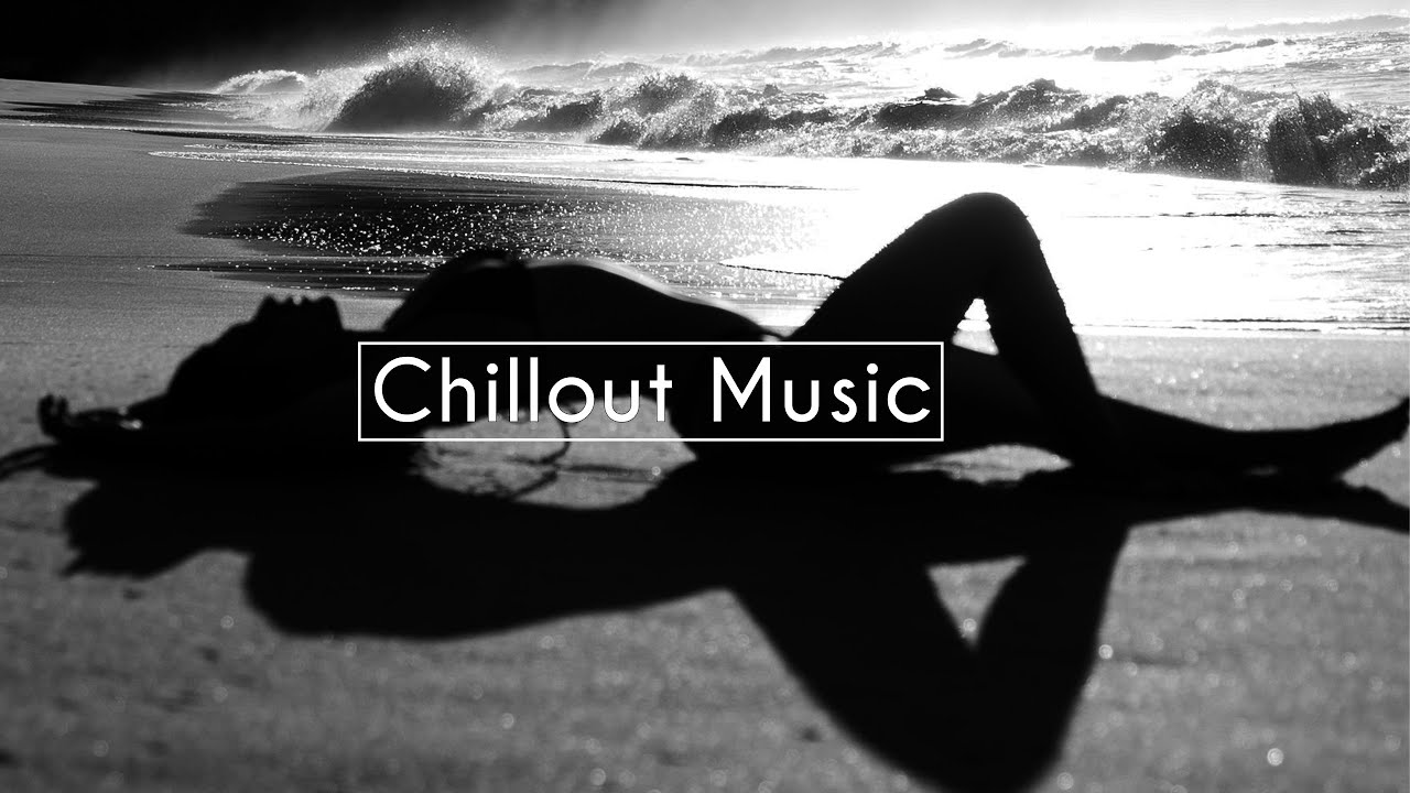 Relaxing Chillout Music for CHILL EVENINGS - Relax 24/7 - Smooth ...