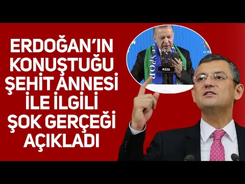 Özgür Özel, Erdoğan'ın kongrede konuştuğu şehit annesi ile ilgili şok gerçeği açıkladı