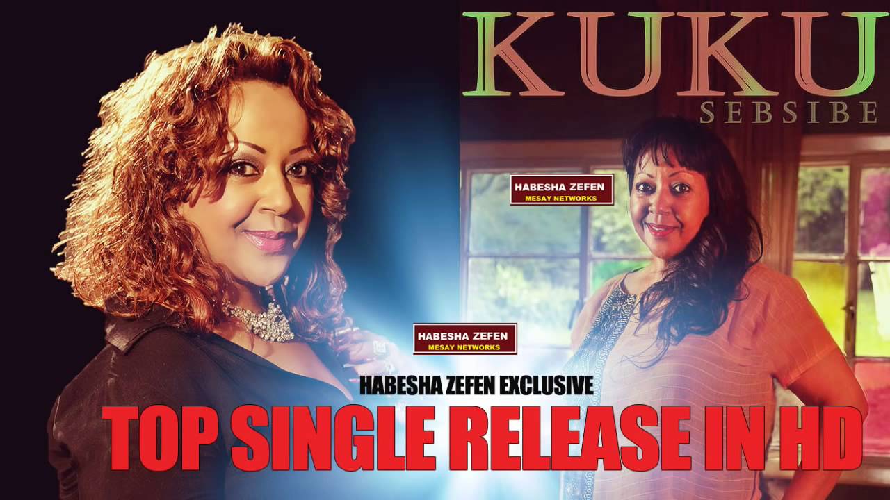 Kuku Sebsebe-New Single - sebebe - New Ethiopian Music 2015 - YouTube