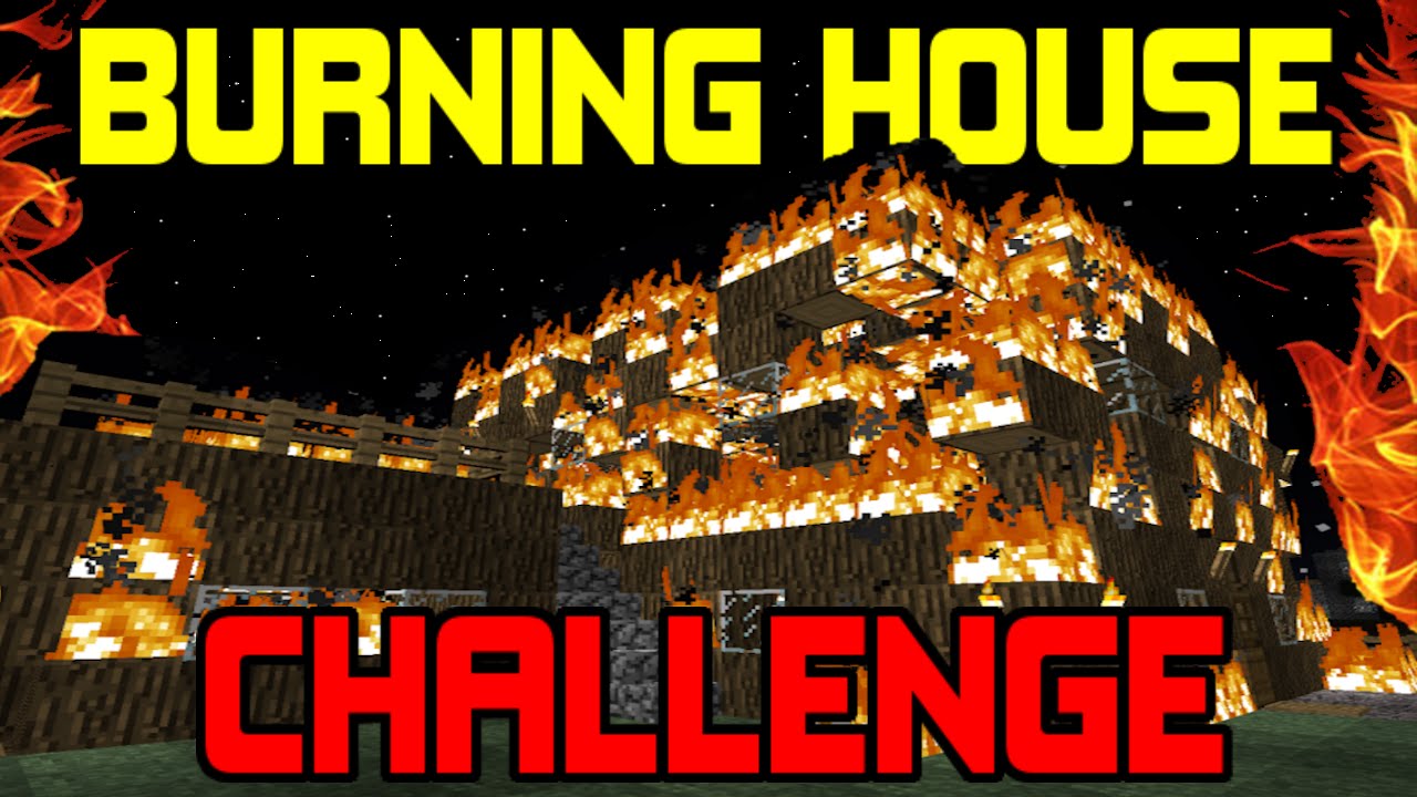 [MINECRAFT - BIG RETURN] - Burning House Challenge!!! - YouTube