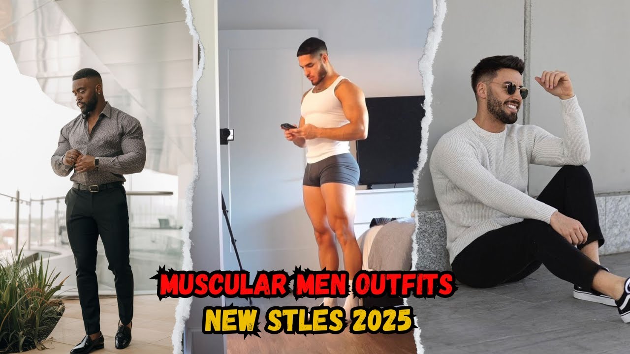 How to Dress Stylish for Muscular Guys | Mass Physique Style Essentials ...