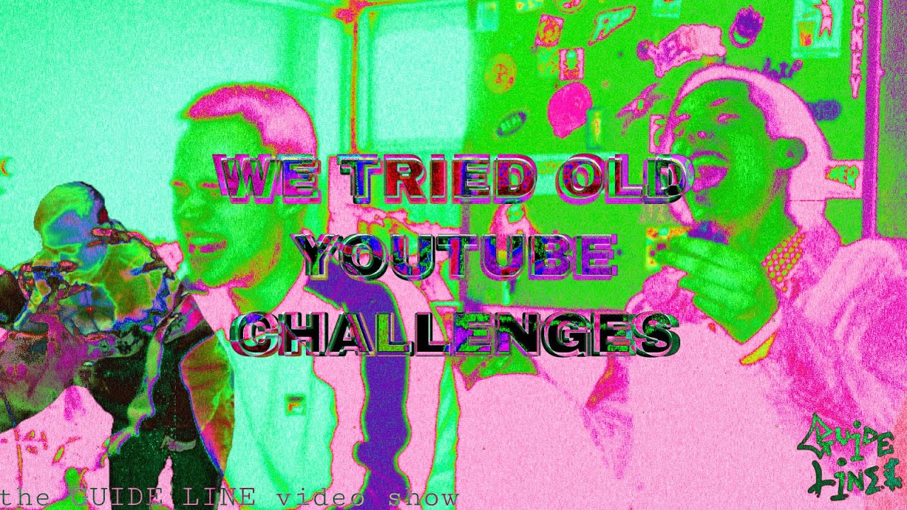 TRYING CLASSIC YOUTUBE CHALLENGES - GUIDE LINE - YouTube