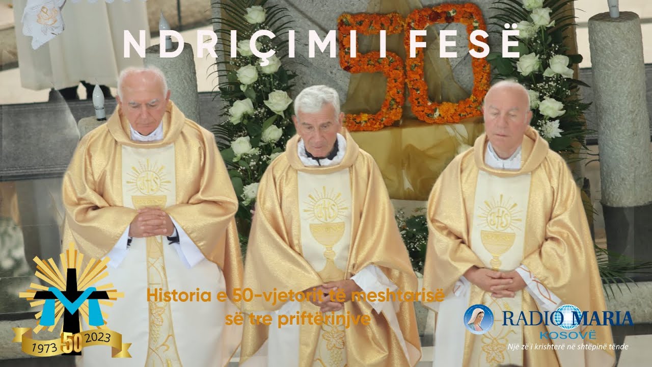 NDRIÇIMI I FESË - HISTORIA E 50-VJETORIT TË MESHTARISË SË TRE ...