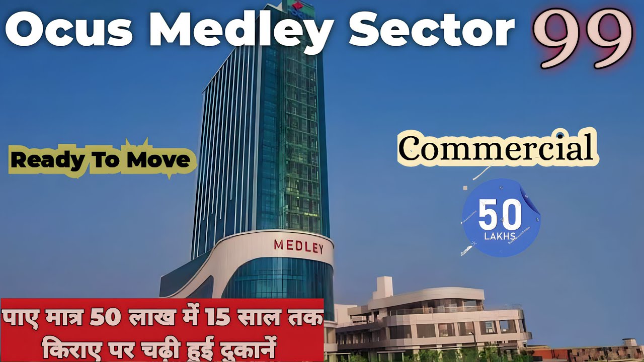 Ocus Medley Gurgaon | Sector 99 | Ready To Move Commercial | Dwarka ...