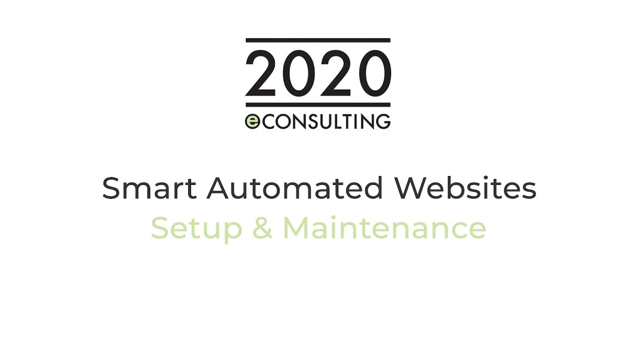 Setting up Your Smart Automated Website by 2020 eConsulting - YouTube