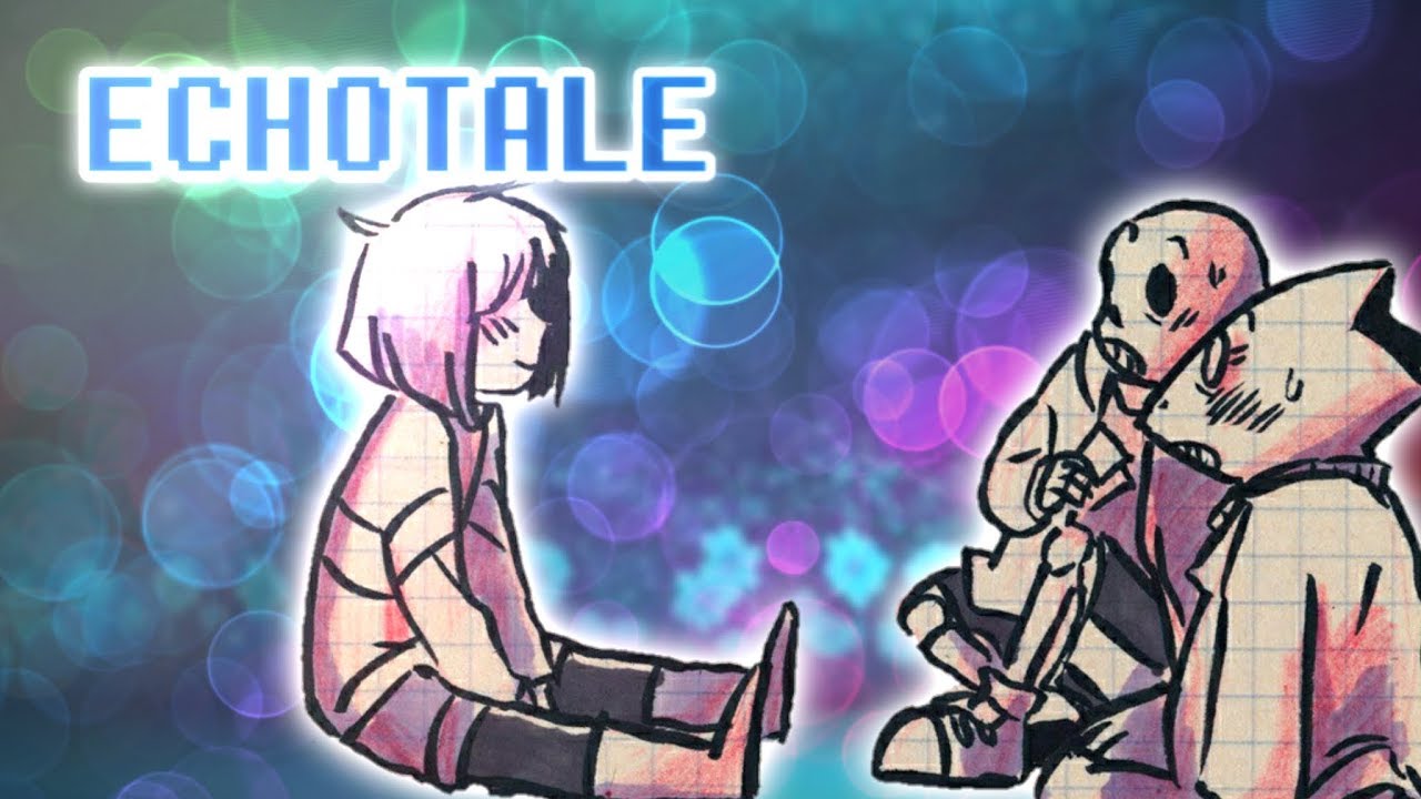 [UndertaleAU]"ECHOTALE"#1 - YouTube