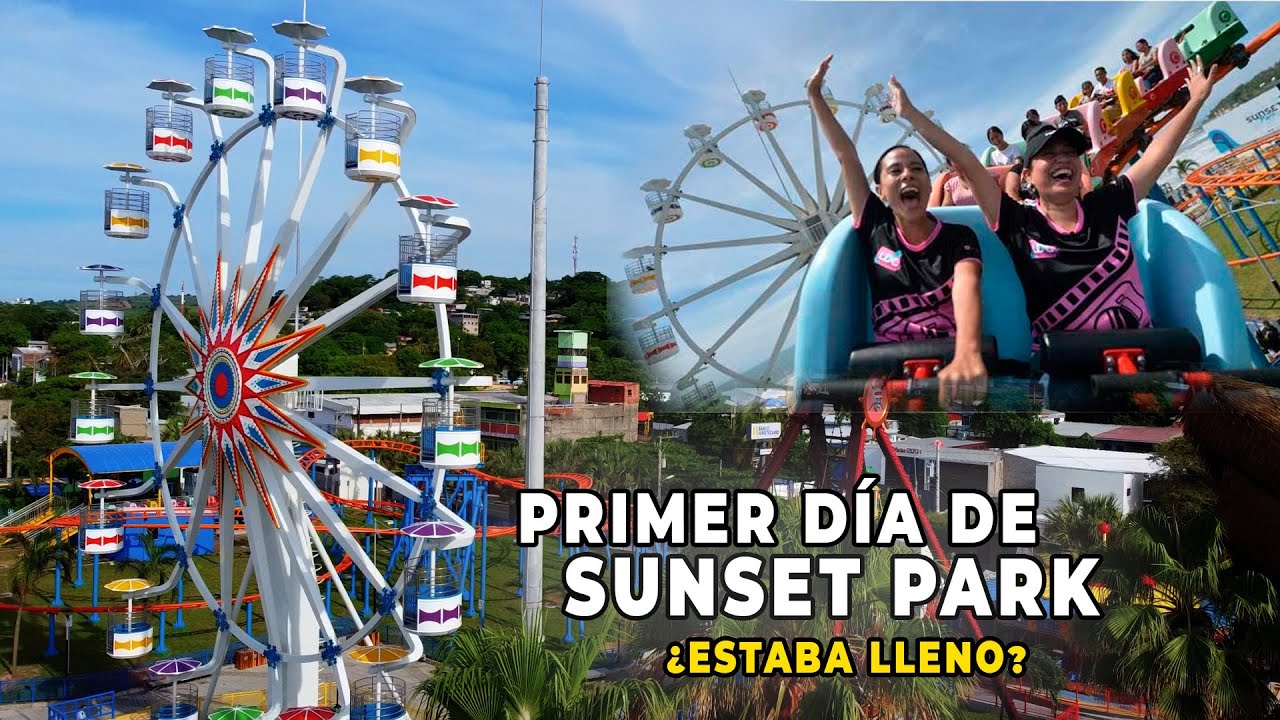 SUNSET PARK ABIERTO AL PUBLICO 🎢🎪🎡 Así se VIVIO EL PRIMER DIA🤣😎 | LDC ...
