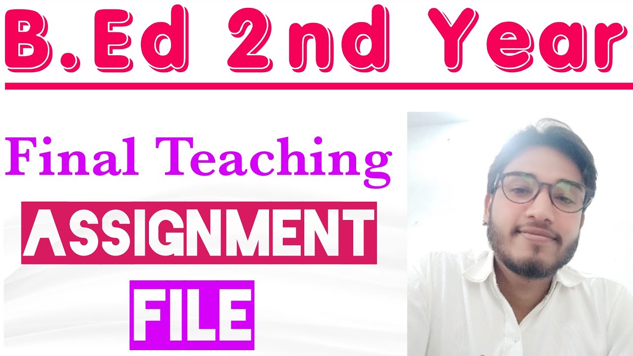 Assignment OF B Ed 2nd Year Final Teaching File YouTube Assignment OF B Ed 2nd Year Final Teaching File YouTube