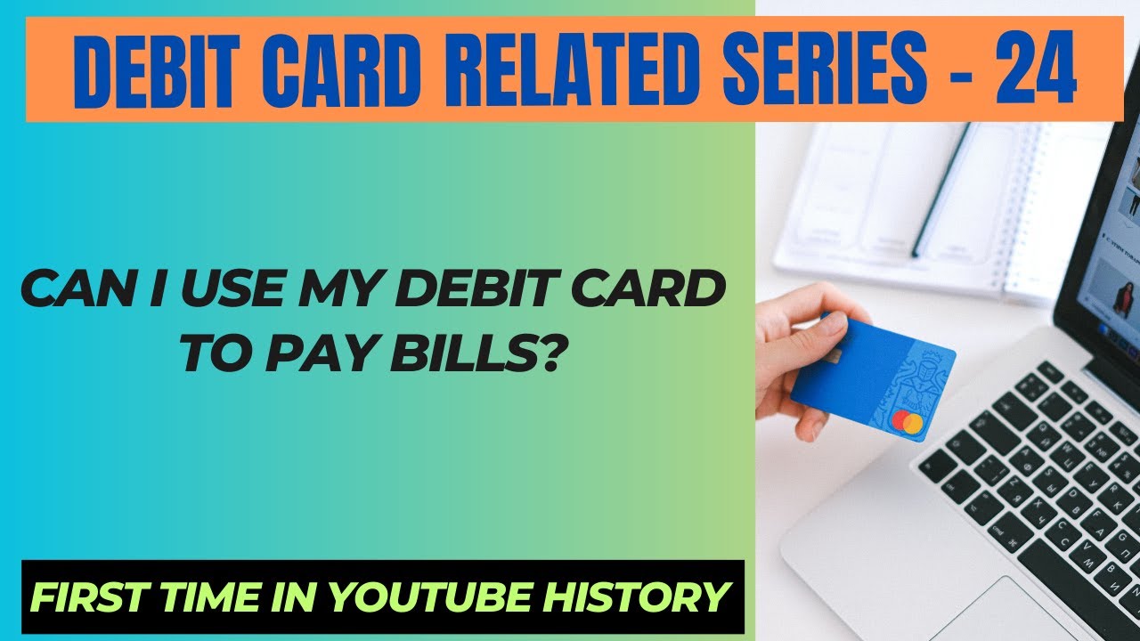 Can I use my debit card to pay bills? - YouTube