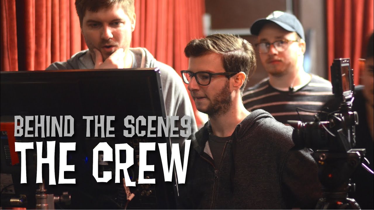 Behind the Scenes - The Crew - YouTube