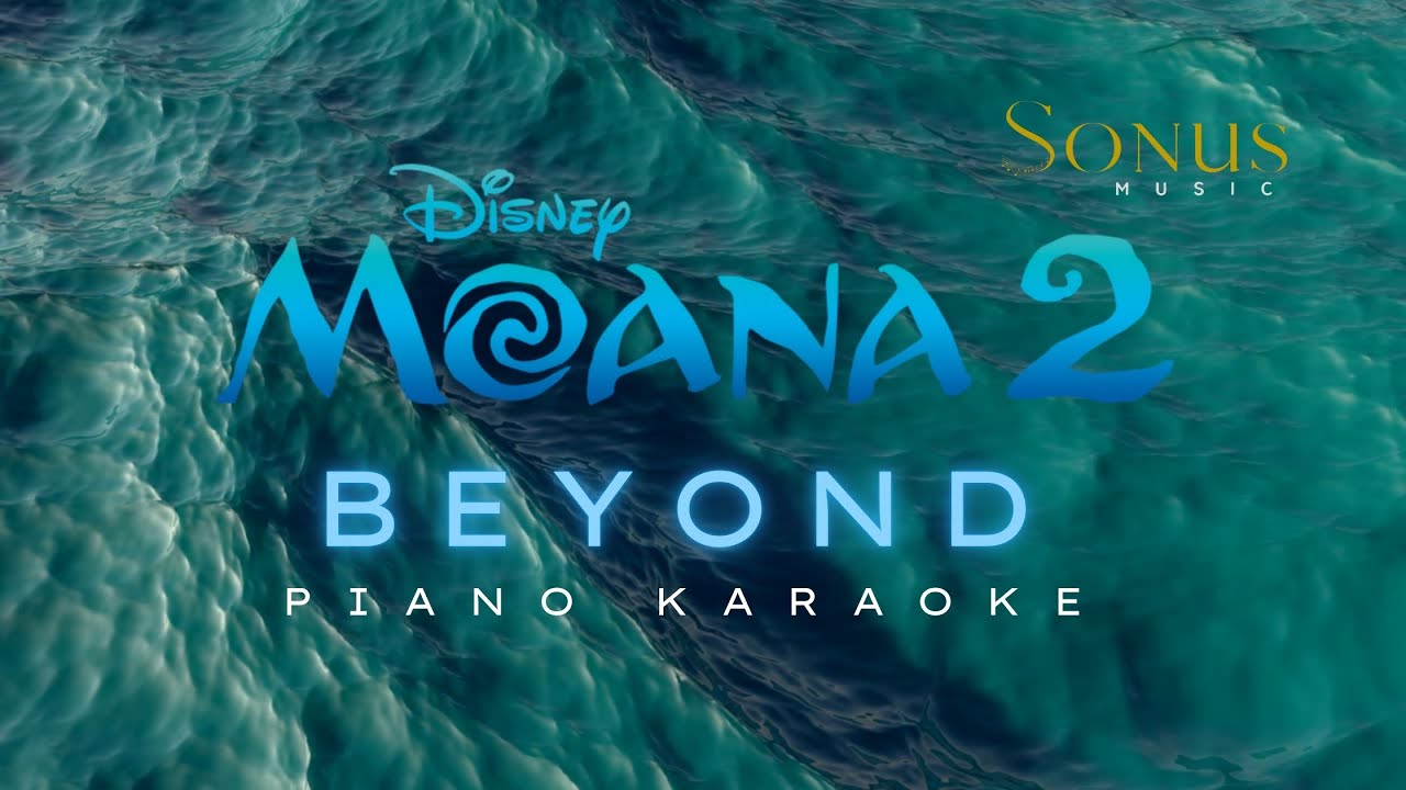 Beyond (Moana 2) - Piano Instrumental with Lyrics / Karaoke (End ...