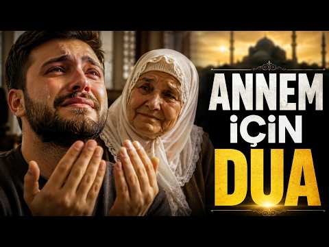 ANNEM İÇİN DUA 🤲🥹  Dinlerken Gözyaşlarını Tutam