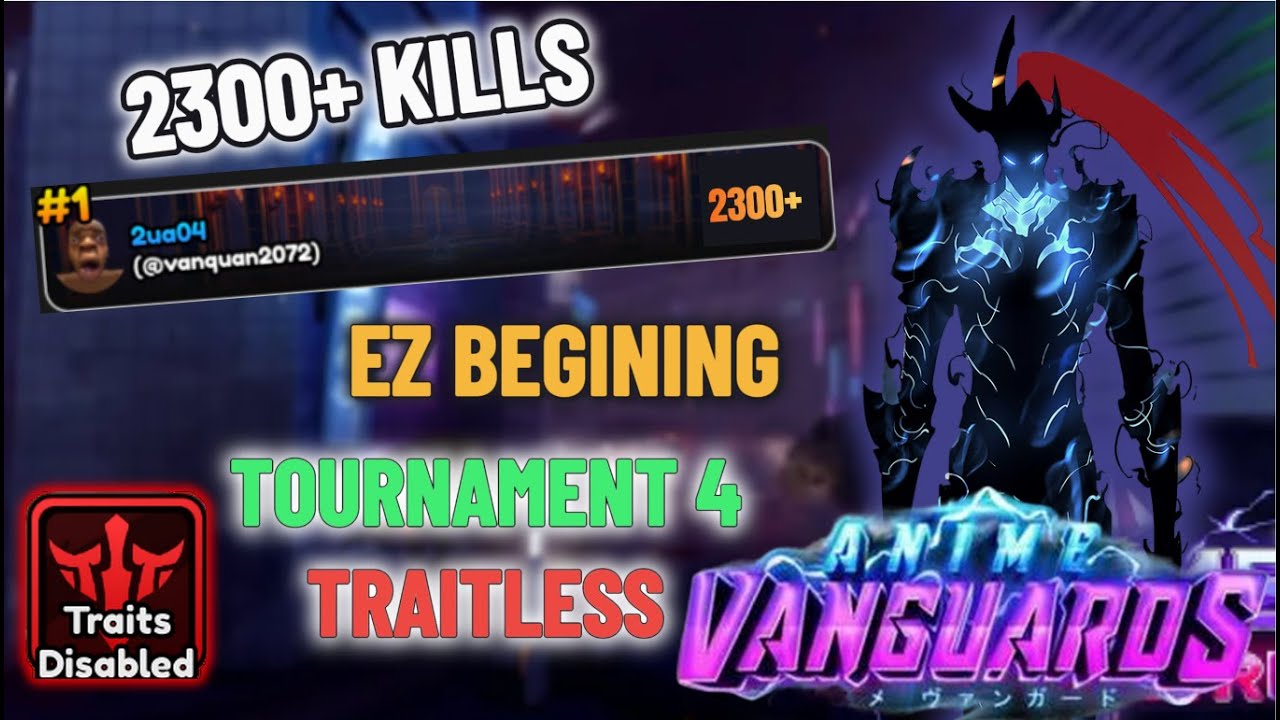 [TRAITLESS] 2300+ EZ SAFE STRAT TOURNAMENT 4 | Anime Vangaurds - YouTube