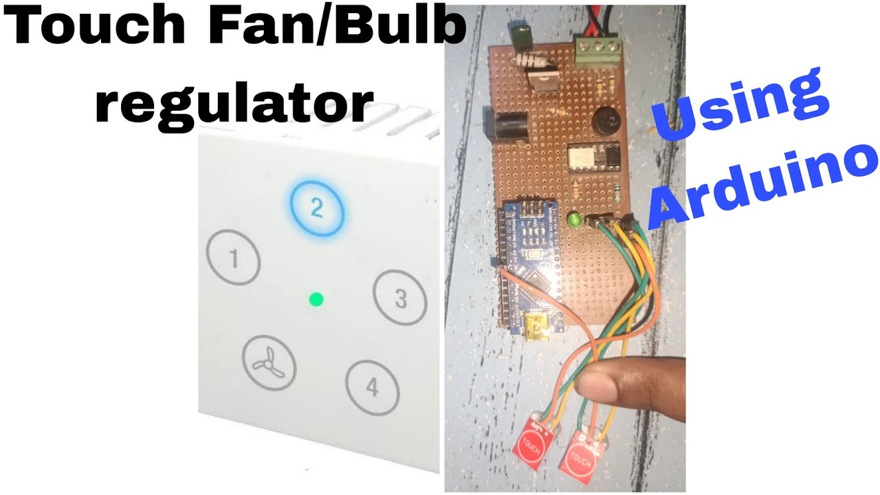 Touch Control Fanbulb Regulator Smart Switch Extracurriculum Arduinoproject Youtube