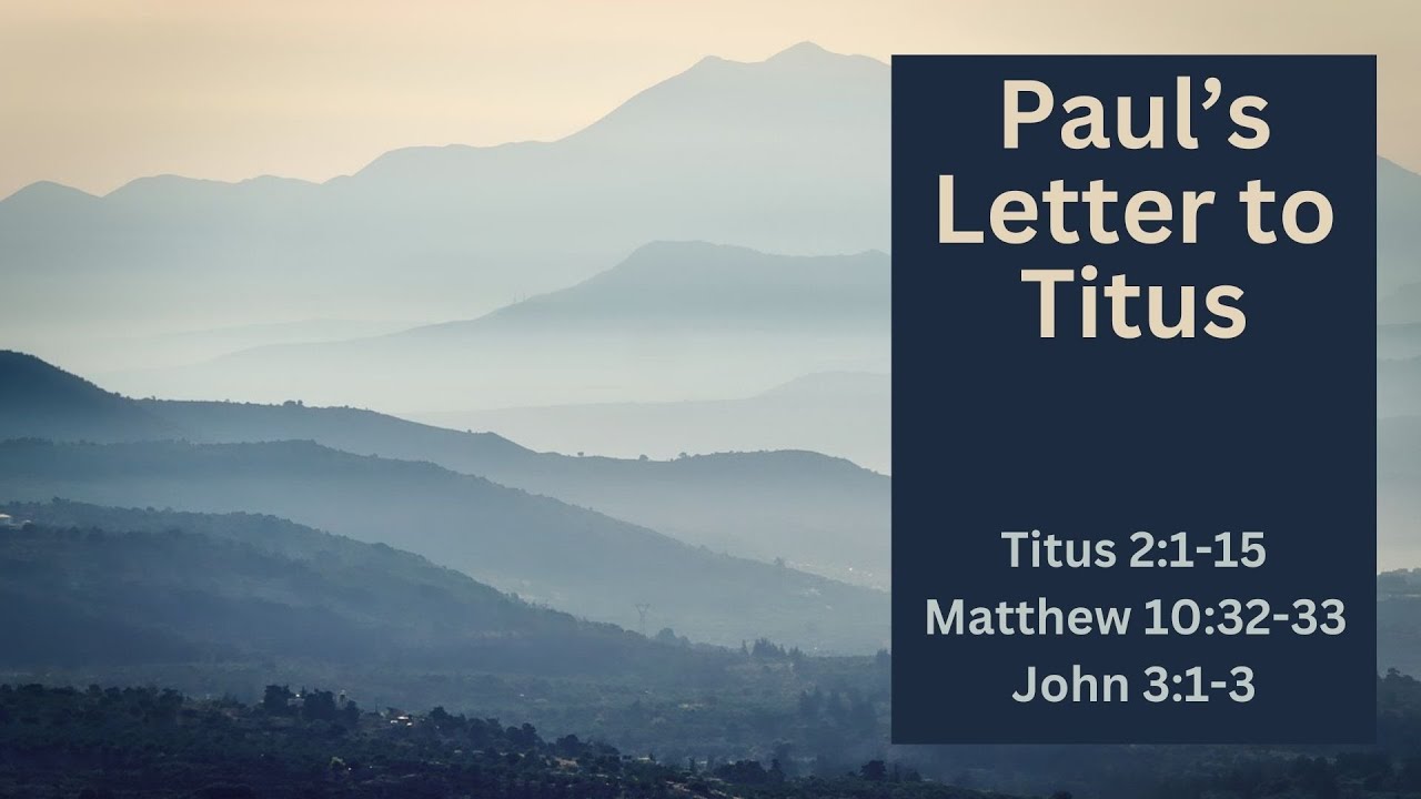 Sunday Sermon 2023/09/10 | Paul's Letter to Titus - Chapter 2 - YouTube